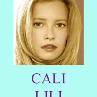 Cali Lili – Cali Lili ; Actress Director Singer Songwriter